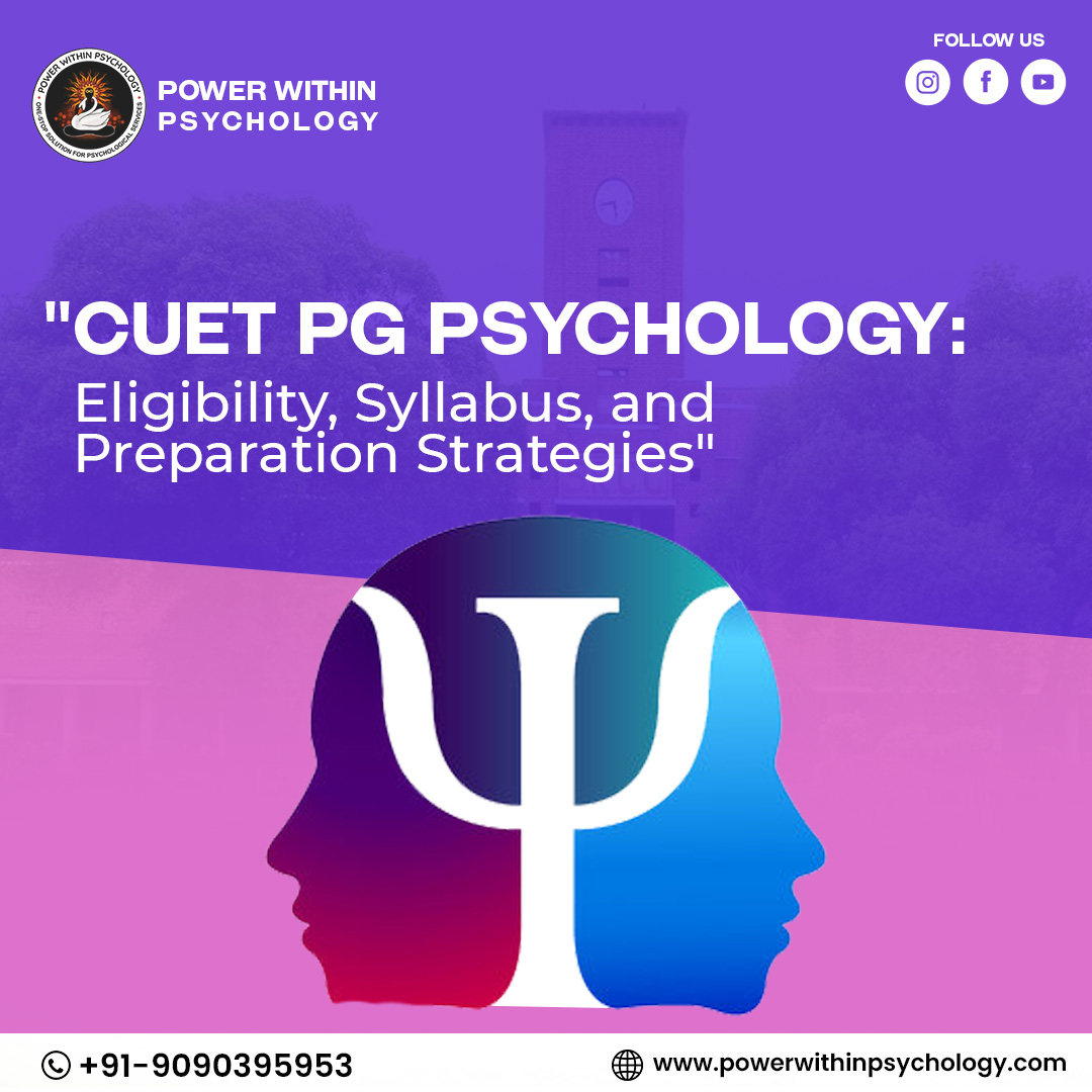 CUET PG Psychology: Eligibility, Syllabus, and Preparation Strategies ...
