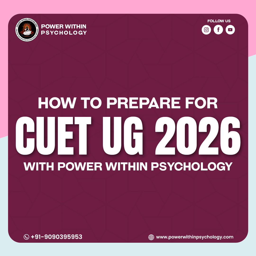 How to Prepare for CUET UG 2026 With Power Within Psychology - Power ...